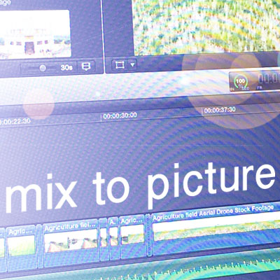 mix to picture & audio sweetening for your video